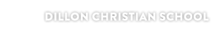Dillon Christian School